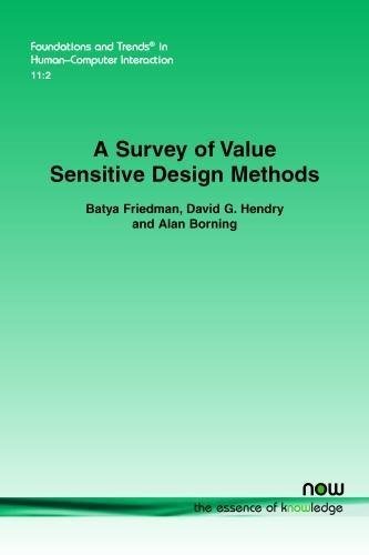 A Survey of Value Sensitive Design Methods (Foundations and Trends by Batya Friedman | Goodreads