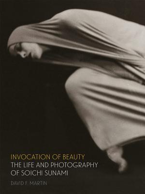 Invocation of Beauty: The Life and Photography of Soichi Sunami by ...