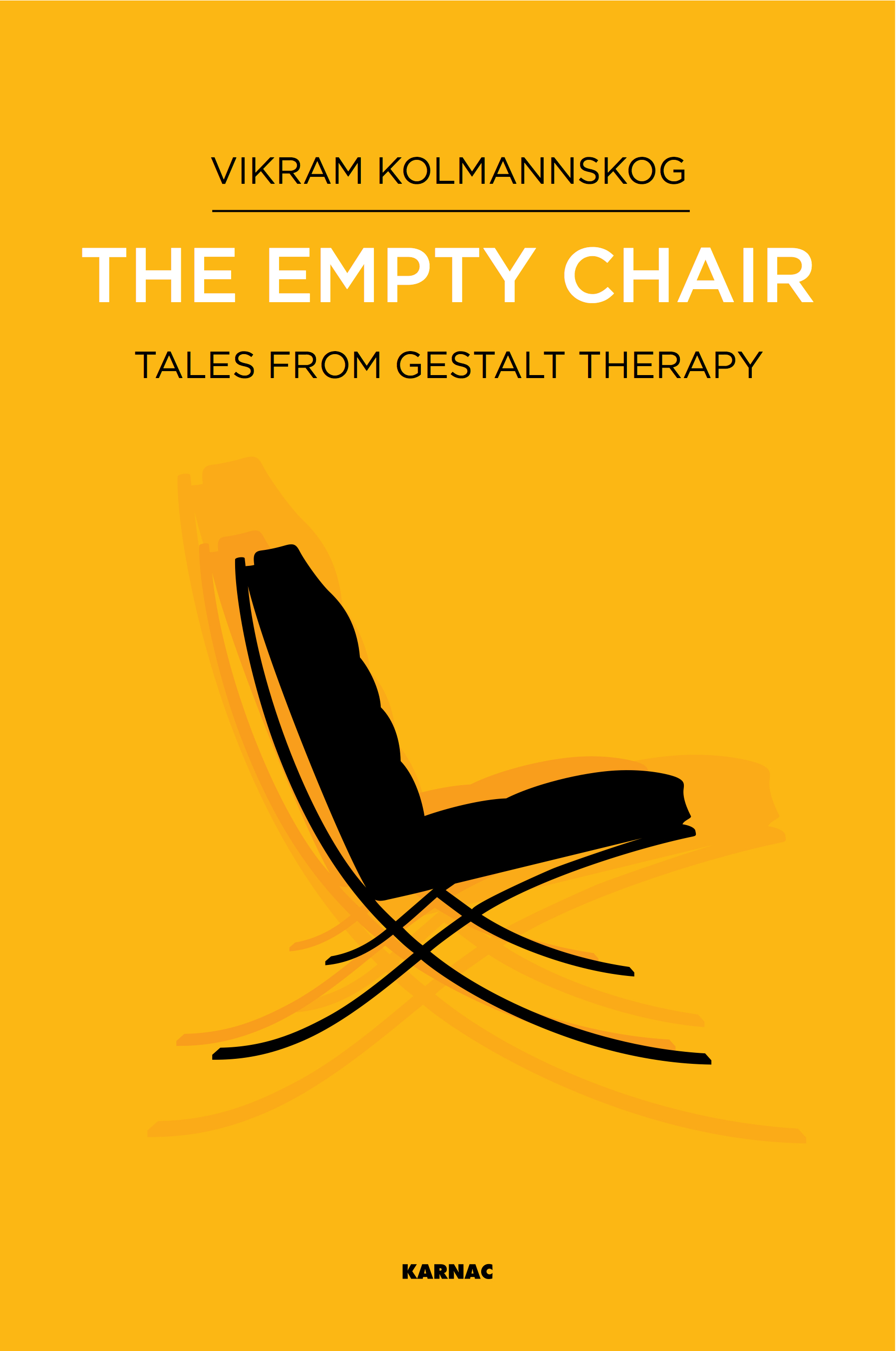 The Empty Chair: Tales from Gestalt Therapy by Vikram Kolmannskog ...