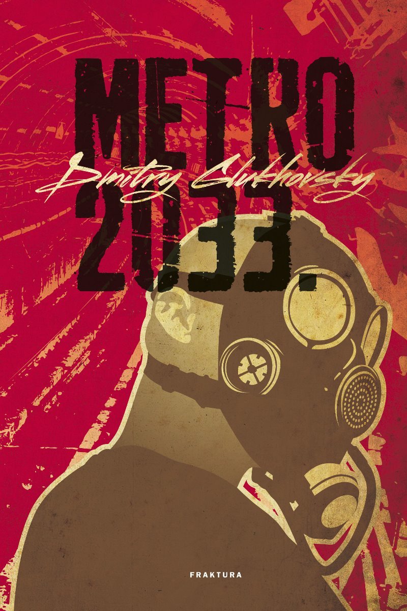 Metro 2033 by Dmitry Glukhovsky | Goodreads