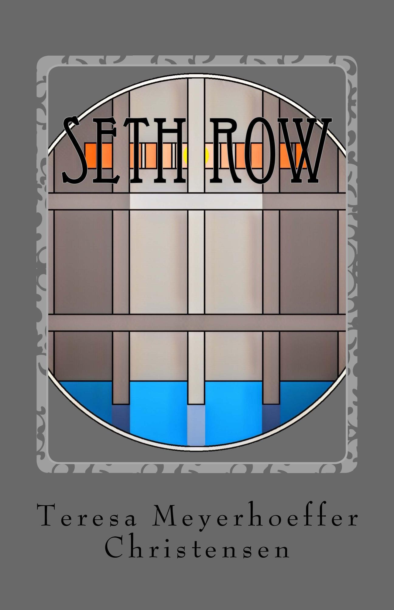 Seth Row by Teresa Meyerhoeffer Christensen | Goodreads