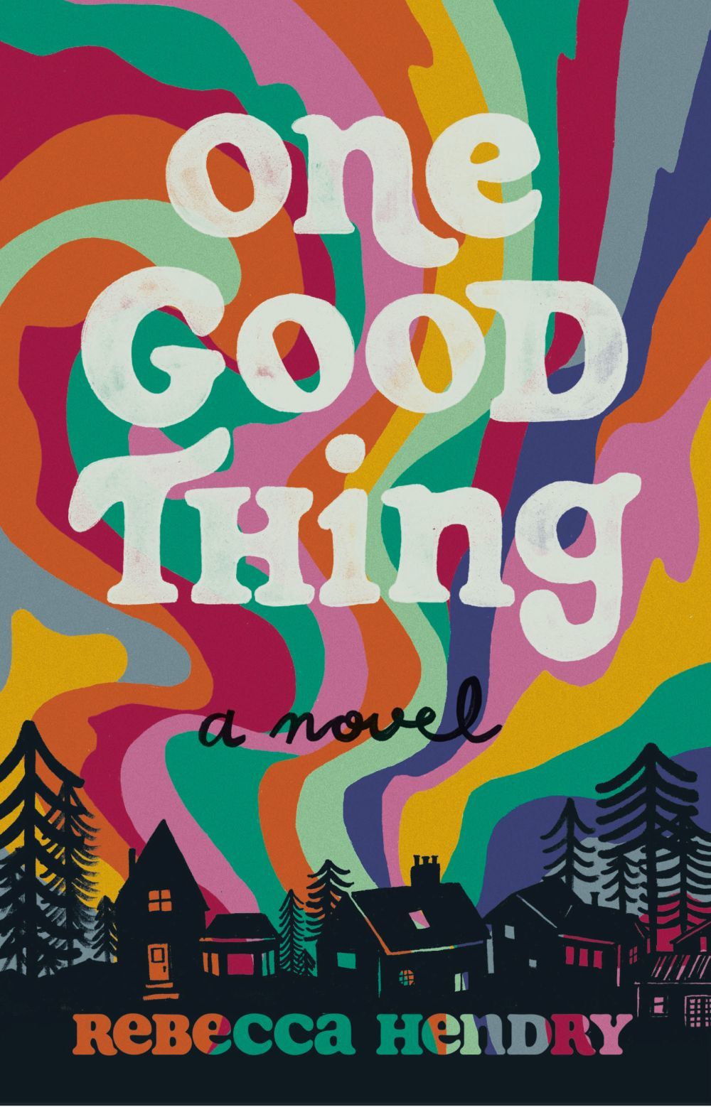 One Good Thing by Rebecca Hendry | Goodreads