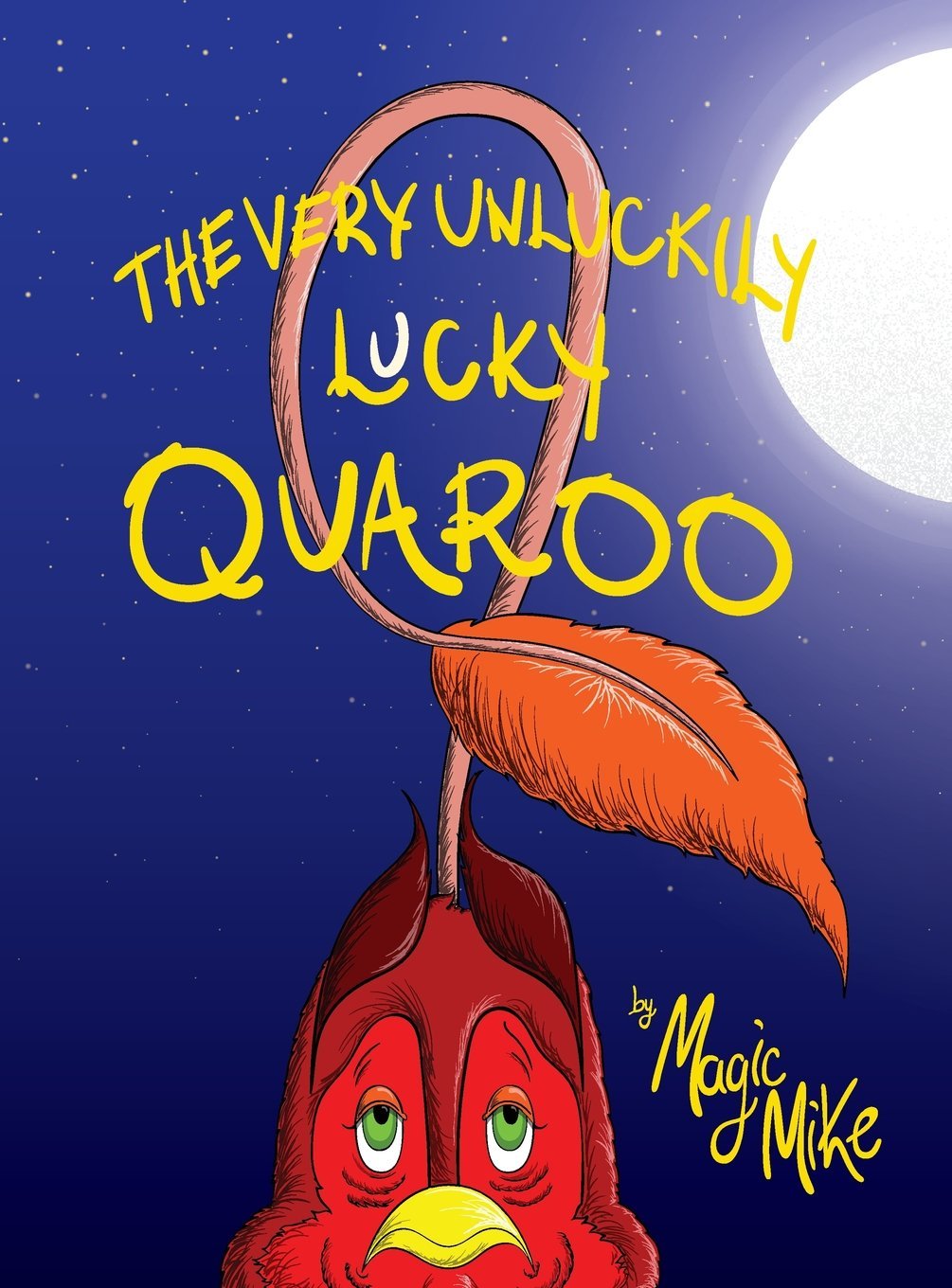 The Very Unluckily Lucky Quaroo by Magic Mike | Goodreads