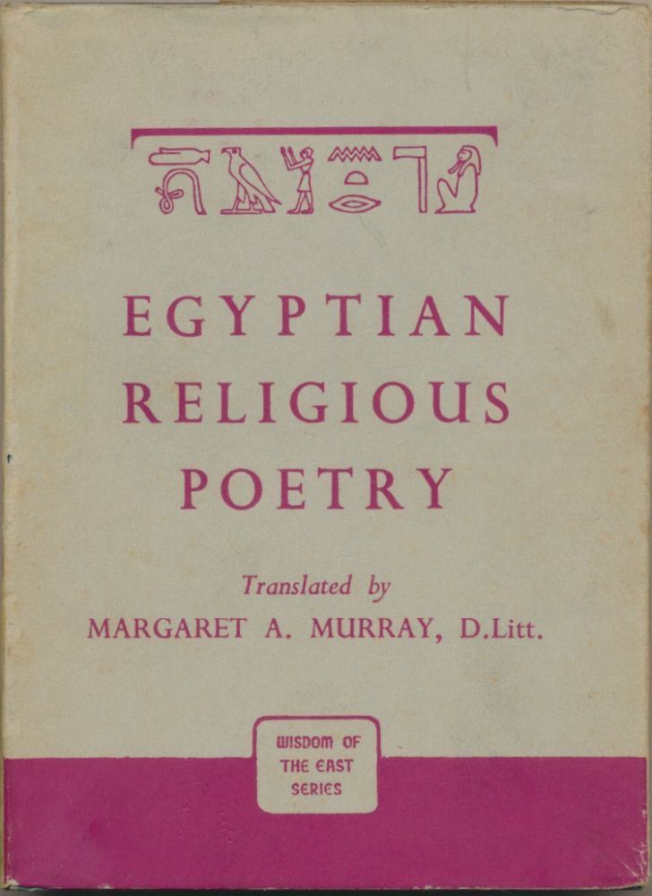 Egyptian Religious Poetry. by Margaret Alice Murray | Goodreads