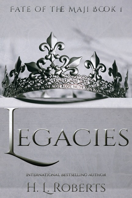 Legacies by H.L. Roberts | Goodreads