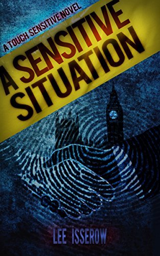 A Sensitive Situation (Touch Sensitive Book 3) by Lee Isserow | Goodreads