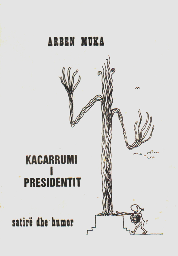 Kacarrumi i presidentit by Arben Muka | Goodreads
