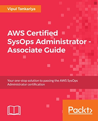 AWS Certified SysOps Administrator – Associate Guide: Your one-stop solution for passing the AWS ...