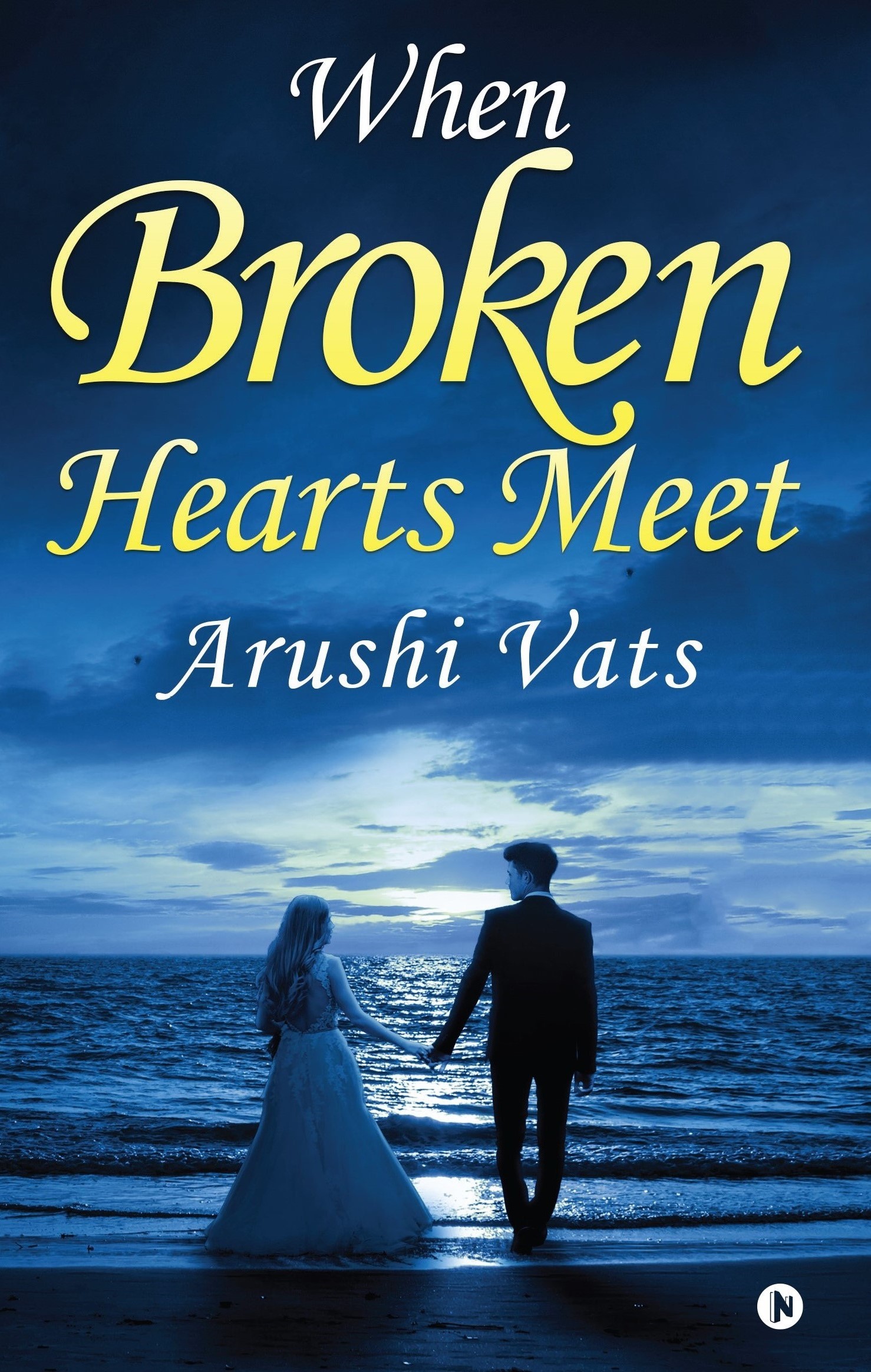 When Broken Hearts Meet by Arushi Vats | Goodreads