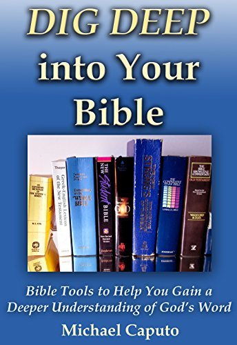 Bible Study Tools: To Help You Gain a Deeper Understanding of God's ...