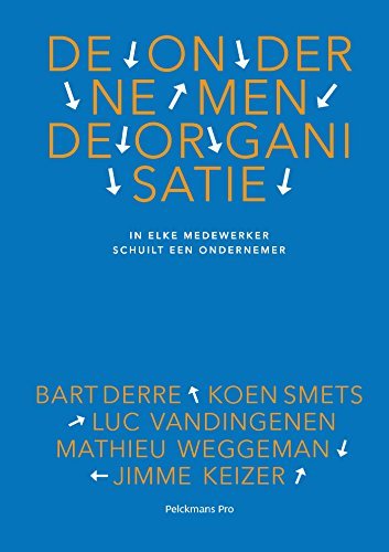 De ondernemende organisatie (Dutch Edition) by Bart Derre | Goodreads