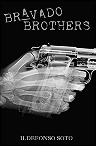 Bravado Brothers by Ildefonso Soto Jr. | Goodreads