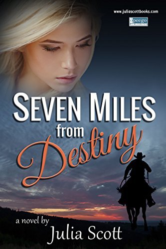 Seven Miles from Destiny by Julia Scott | Goodreads