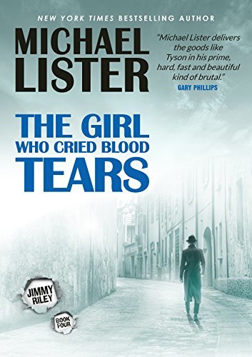 The Girl Who Cried Blood Tears: a Jimmy Riley Noir Msytery Novel by ...