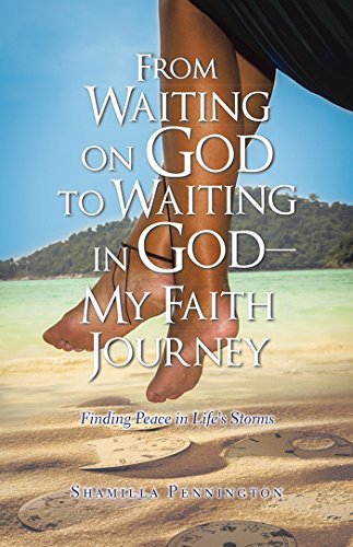 From Waiting on God to Waiting in God—My Faith Journey: Finding Peace ...
