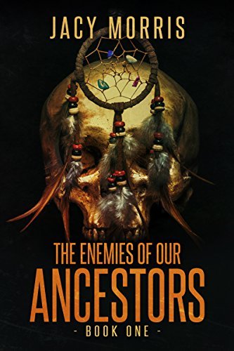 The Enemies of Our Ancestors by Jacy Morris | Goodreads