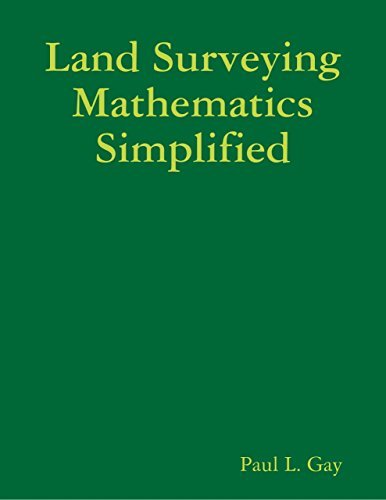 Land Surveying Mathematics Simplified by Paul L. Gay | Goodreads
