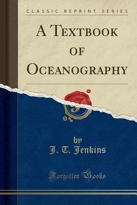 A Textbook of Oceanography by James Travis Jenkins | Goodreads