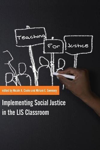 Teaching for Justice: Implementing Social Justice in the LIS Classroom ...