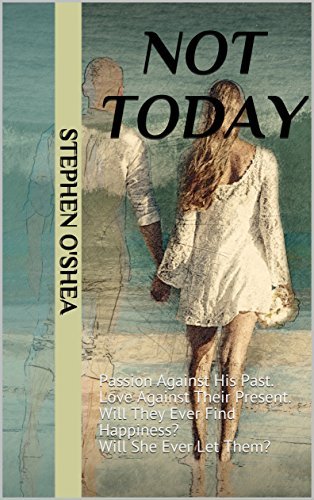 Not Today by Stephen O'Shea | Goodreads