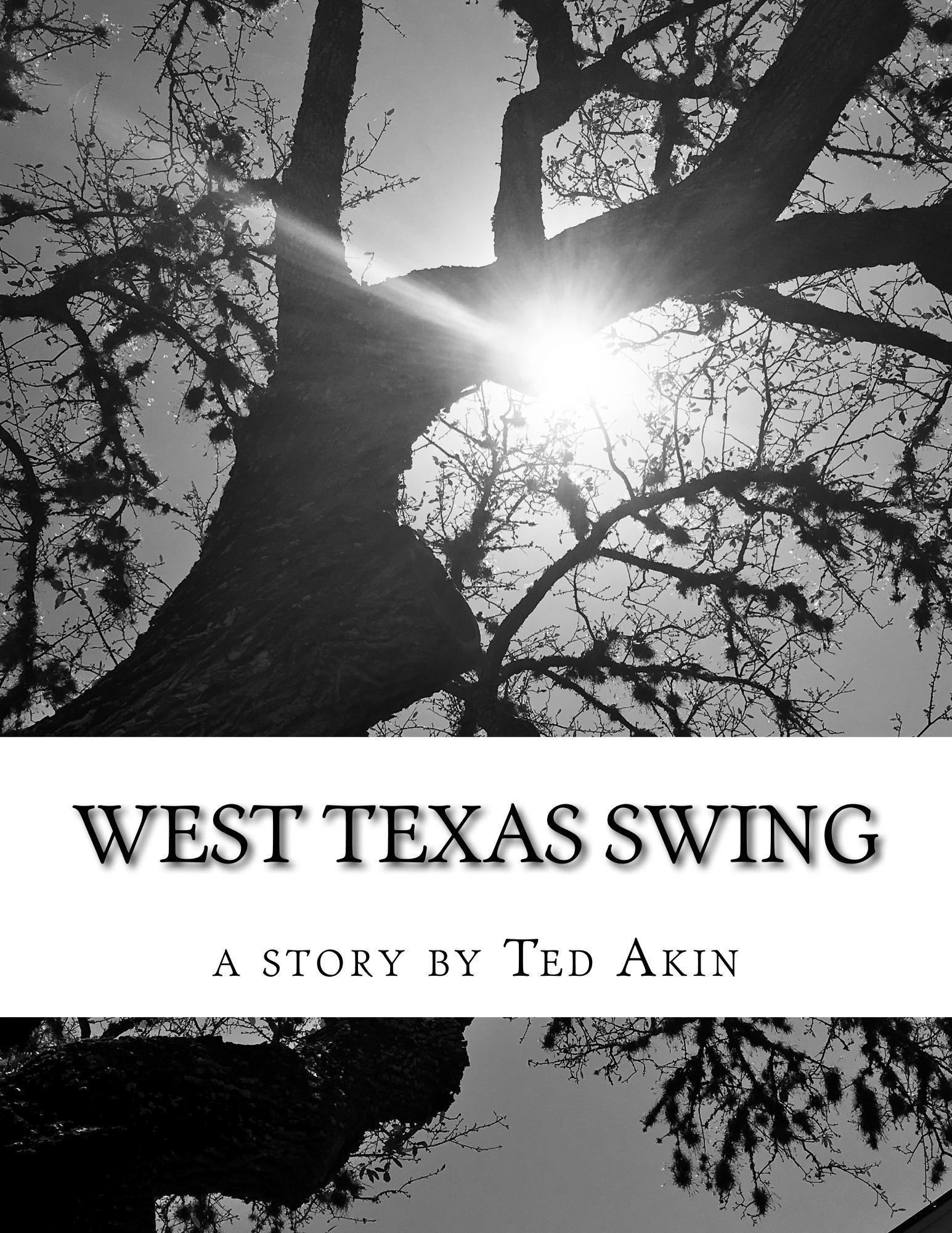 West Texas Swing by Ted Akin | Goodreads