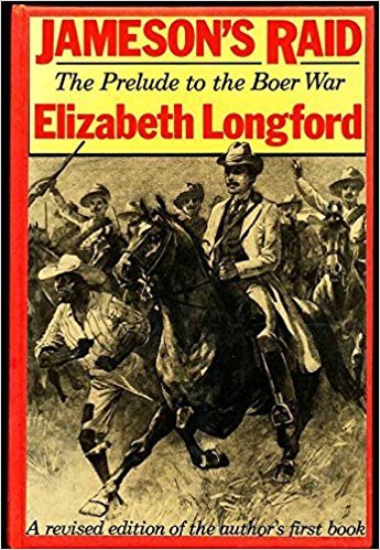 Jameson's Raid: The prelude to the Boer War by Elizabeth Longford ...