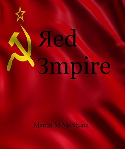 Red Empire by Martin M. McShane | Goodreads