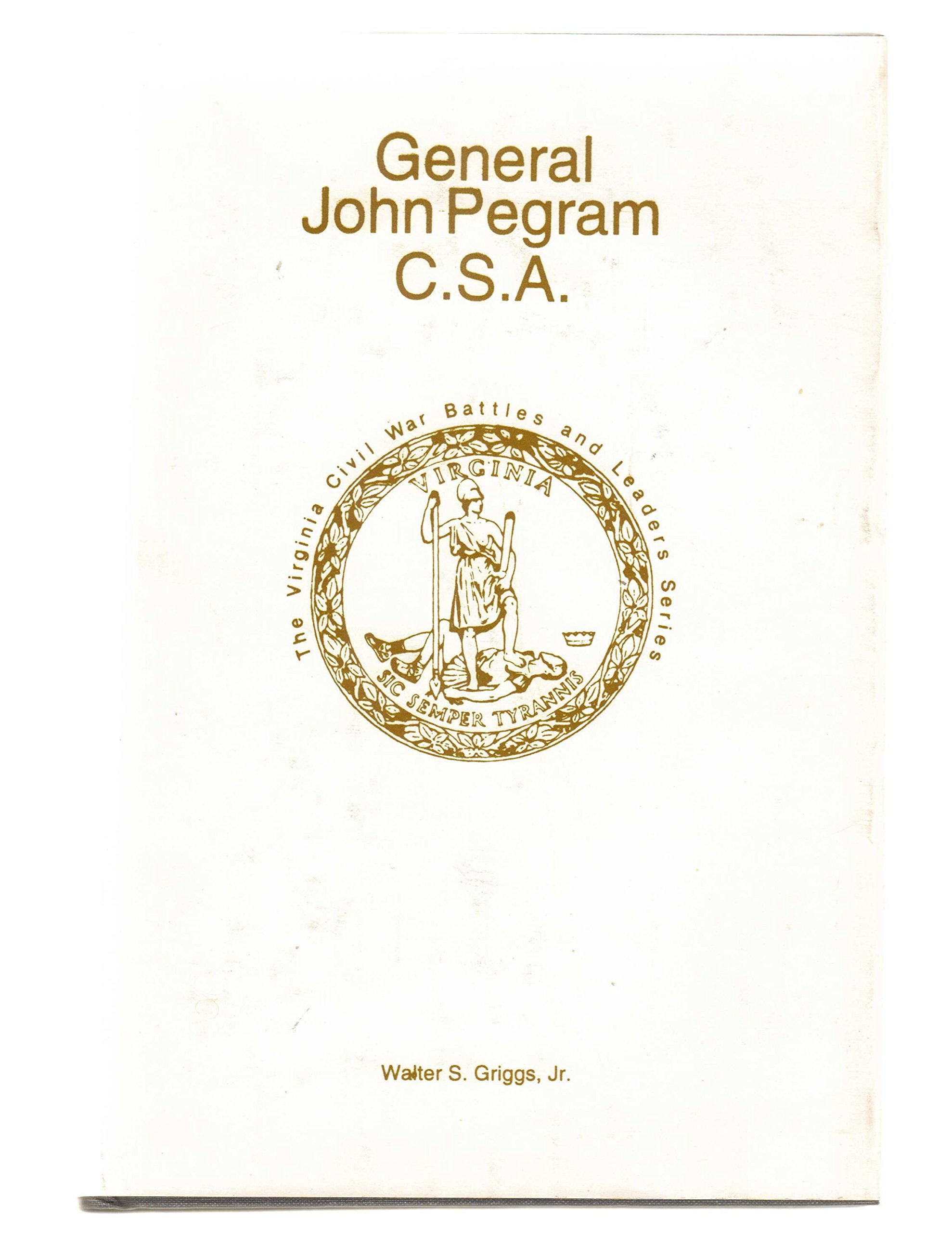 General John Pegram, C.S.A by Walter S. Griggs Jr. | Goodreads