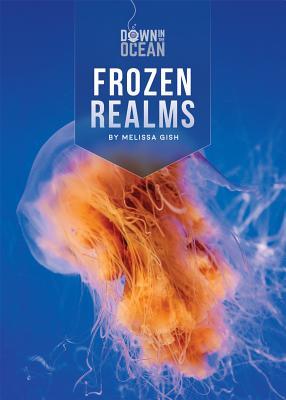 Frozen Realms (Down in the Ocean) by Melissa Gish | Goodreads