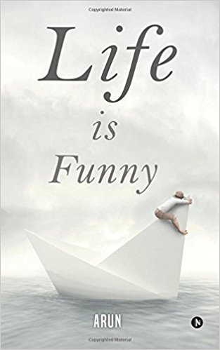 Life is Funny by Arun | Goodreads