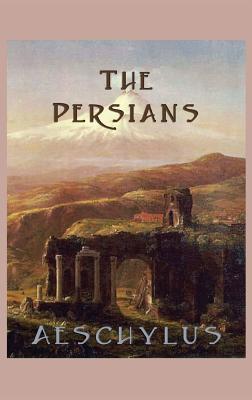 The Persians by Aeschylus | Goodreads