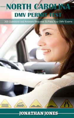 North Carolina DMV Permit Test: 300 Questions and Answers Required to ...