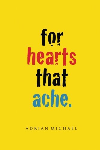 For Hearts That Ache. by Adrian Michael Green | Goodreads