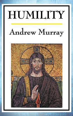 Humility by Andrew Murray | Goodreads