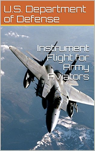 Instrument Flight for Army Aviators by U.S. Department of Defense ...