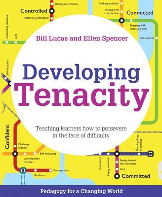 Developing Tenacity; Teaching learners how to persevere in the face of ...