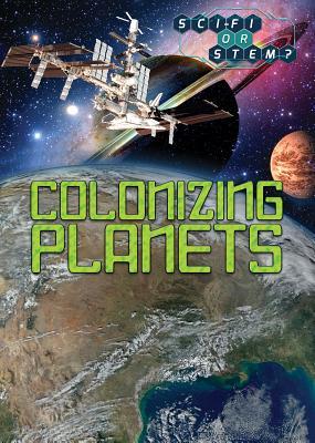 Colonizing Planets (Sci-Fi or Stem?) by Carol Hand | Goodreads