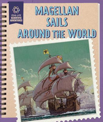 Magellan Sails Around the World by Rachael Morlock | Goodreads