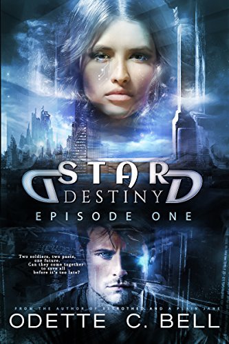 Star Destiny Episode One by Odette C. Bell | Goodreads