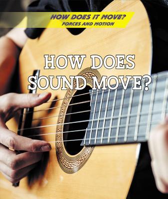 How Does Sound Move? by Laura L. Sullivan | Goodreads