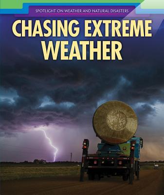 Chasing Extreme Weather by Christine Honders | Goodreads