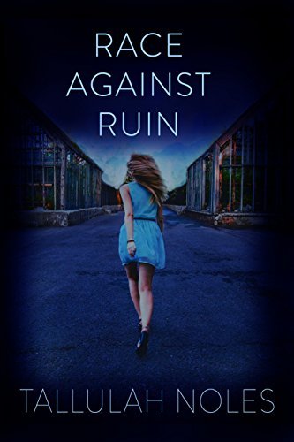 Race Against Ruin by Tallulah Noles | Goodreads