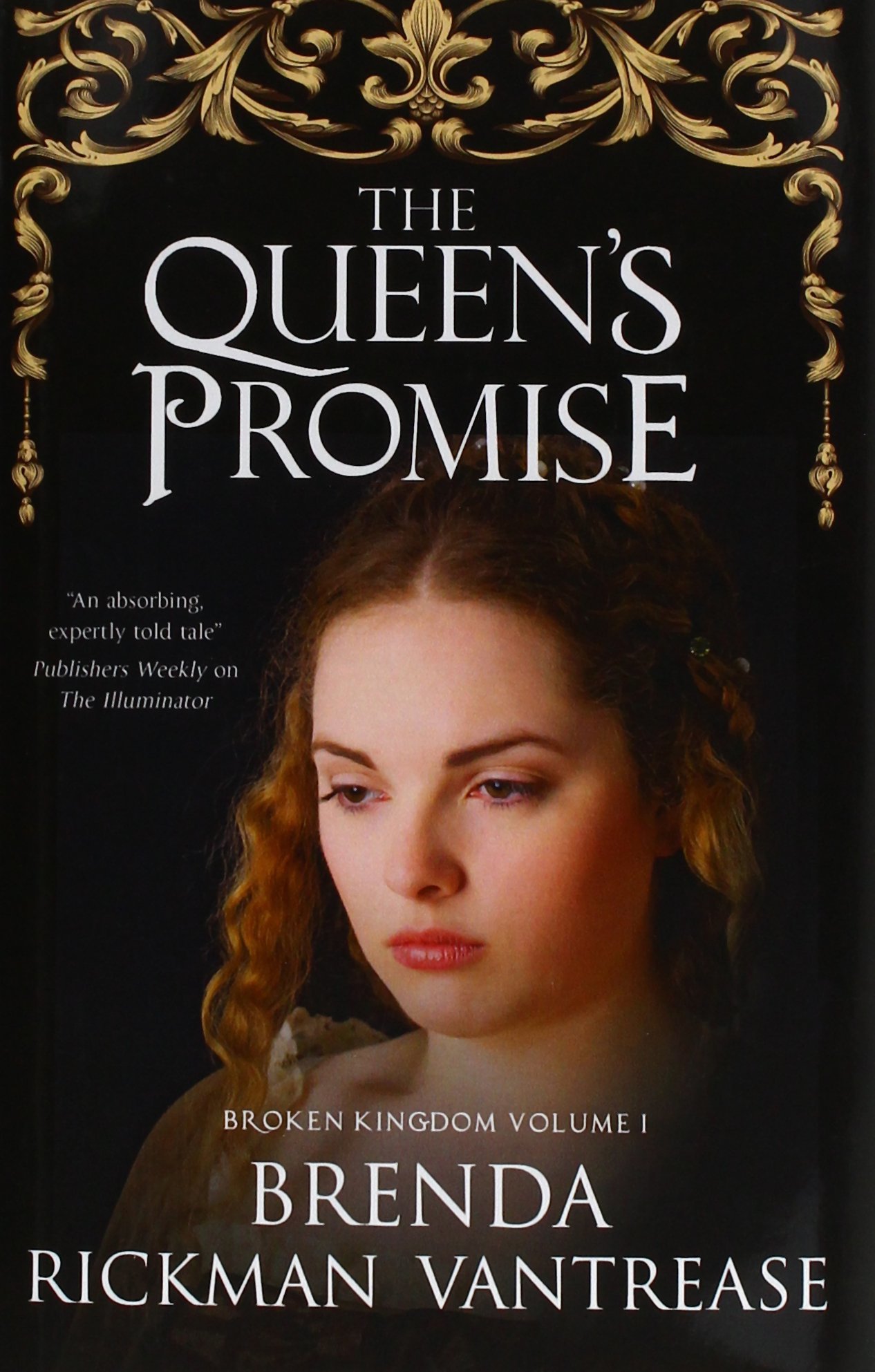 The Queen's Promise (Broken Kingdom #1) by Brenda Rickman Vantrease | Goodreads