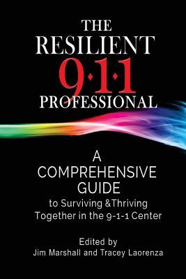 The Resilient 911 Professional: A Comprehensive Guide to Surviving ...