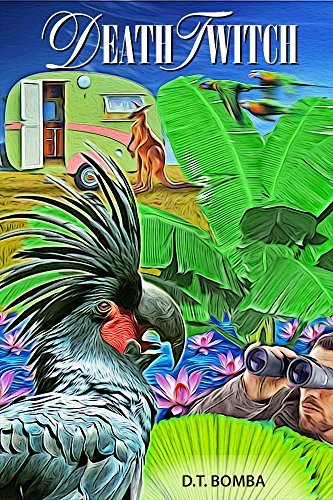 Death Twitch (Australian Grey Nomad Mysteries Book 1) by D.T. Bomba ...