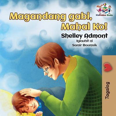 Goodnight, My Love! (Tagalog Children's Book): Tagalog book for kids by ...