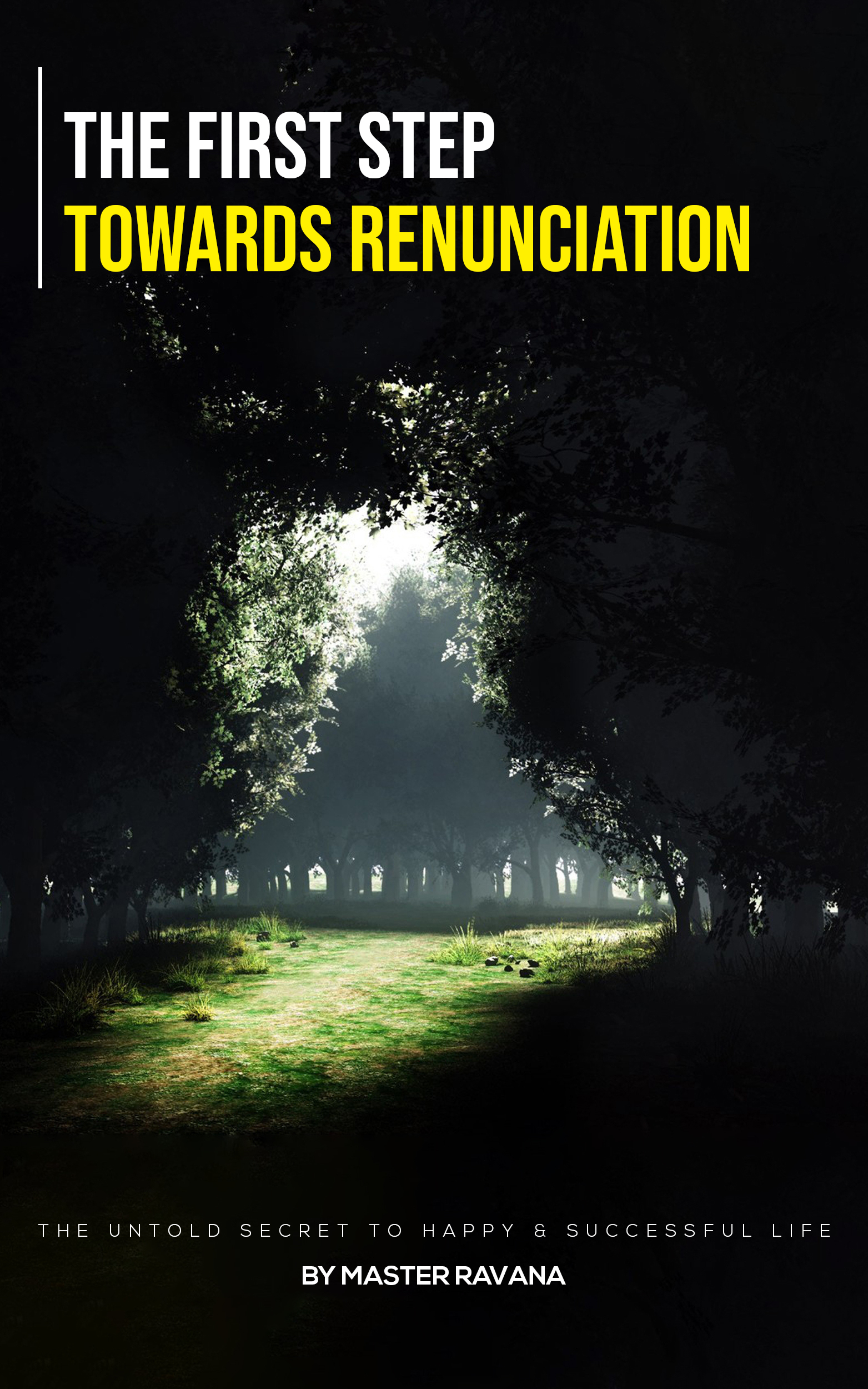 The First Step towards Renunciation by Master Ravana | Goodreads