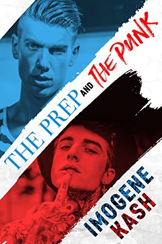 The Prep and the Punk (Boys Only #1) by Imogene Kash | Goodreads