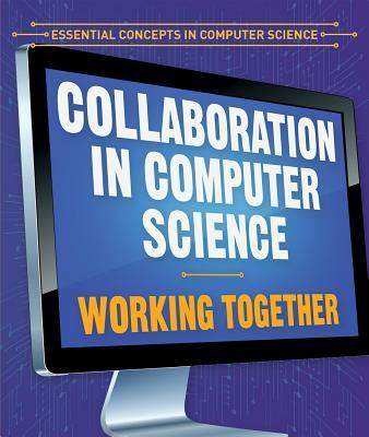 Collaboration in Computer Science: Working Together by Jonathan F. Bard ...