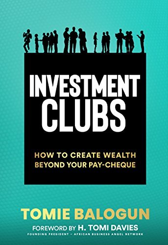 Investment Clubs: How to create wealth beyond your pay-cheque by ...